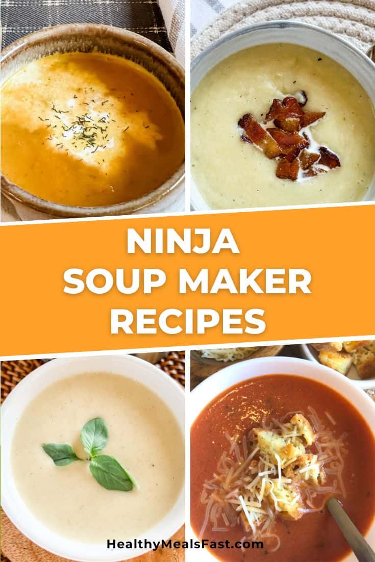 9 Healthy Ninja Soup Maker Recipes