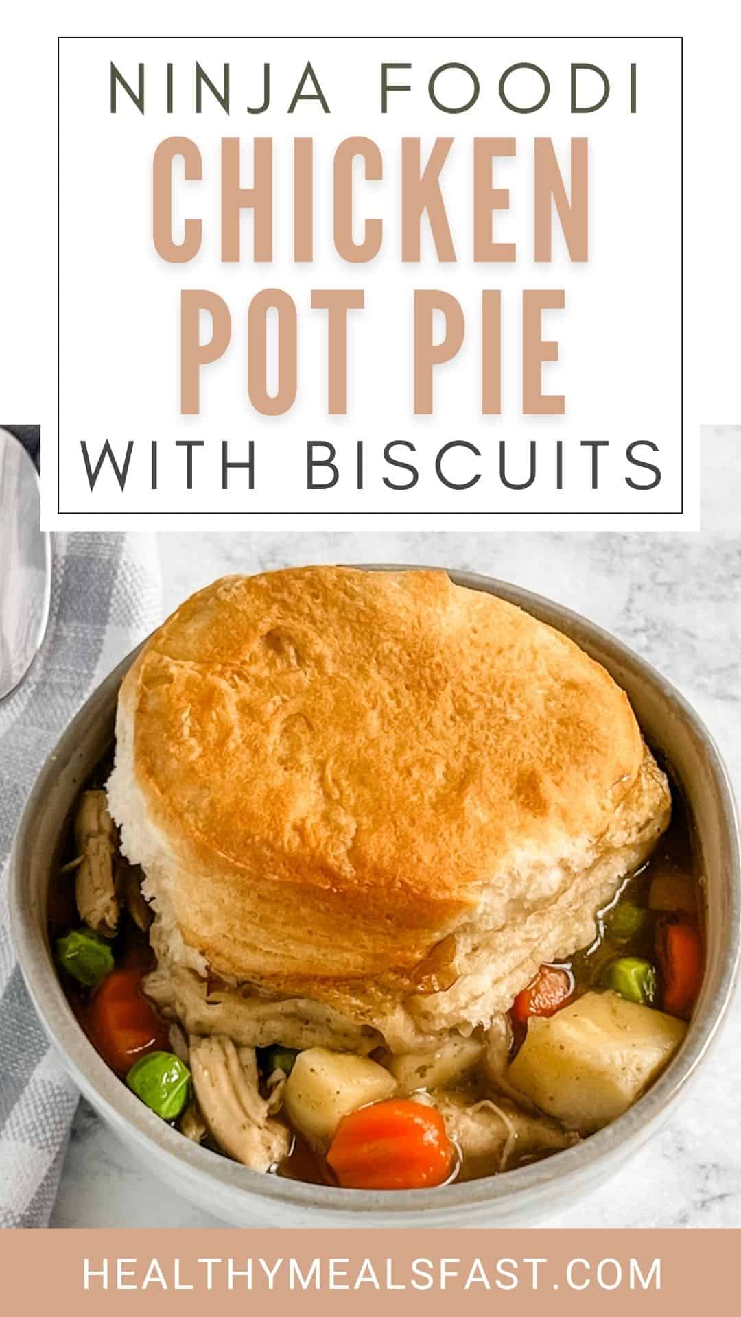 Ninja FOODi Chicken Pot Pie with Biscuits