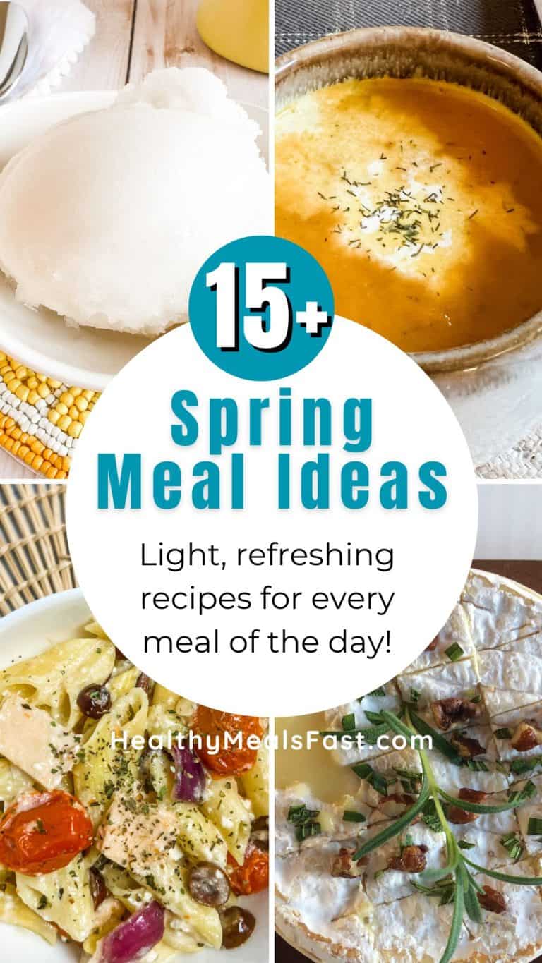 Spring Meal Inspiration - 15+ Light & Healthy Recipes Perfect for Spring